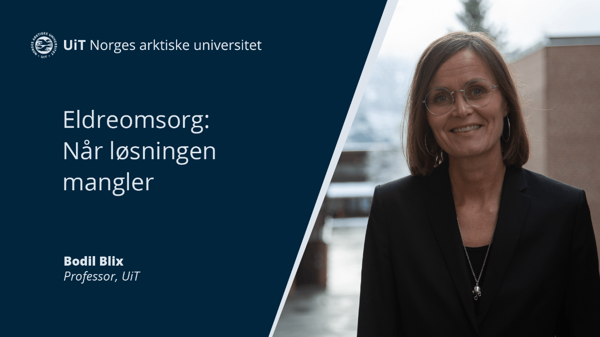 Eldreomsorg: Når løsningen mangler | UiT