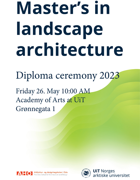 Master's in landscape architecture - Diploma ceremony 2023 | UiT