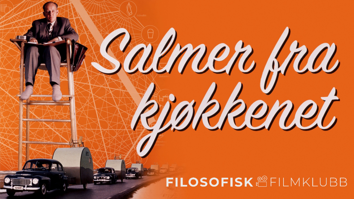 Filosofisk filmaften på Verdensteateret: Salmer fra kjøkkenet | UiT